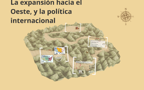 La expansión hacia el Oeste by DARIO SANTOS GORDON on Prezi