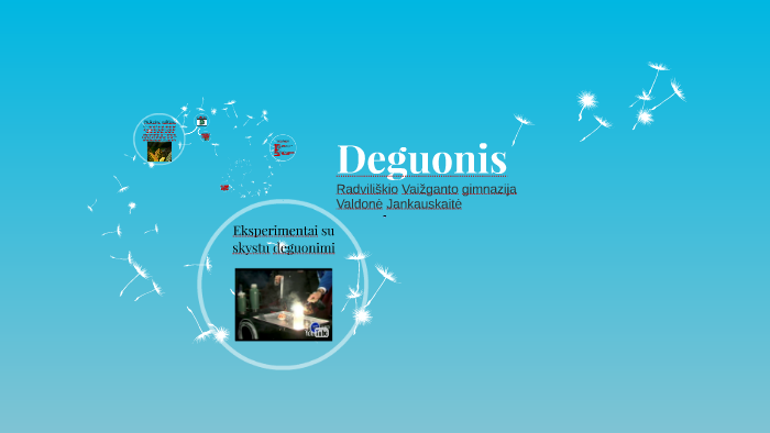 Deguonis by Valdonė Jankauskaitė on Prezi
