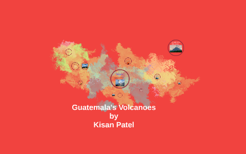 Guatemala's Volcanoes by Kisan Patel
