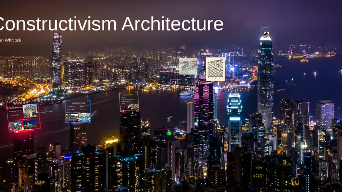 Constructivism by Ethan. Whitlock. on Prezi