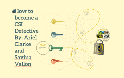 How to become a CSI Detective by ariel clarke on Prezi
