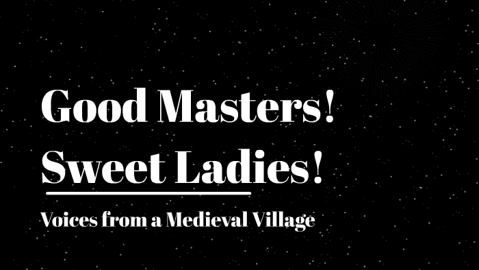 Good Masters! Sweet Ladies! by Oliver Anderson on Prezi