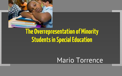 Overrepresentation of Minority Students in Special Education by mario ...
