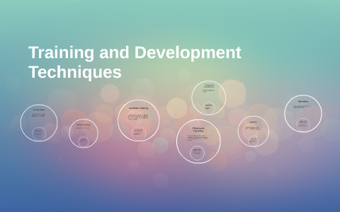 Training and Development Techniques by on Prezi