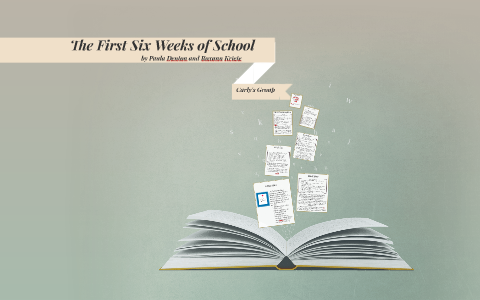 The First Six Weeks of School by Carly Ward on Prezi