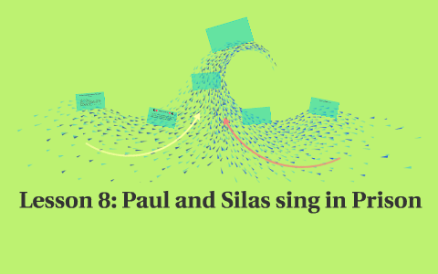Lesson 8: Paul and Silas sing in Prison by Emily Timms on Prezi