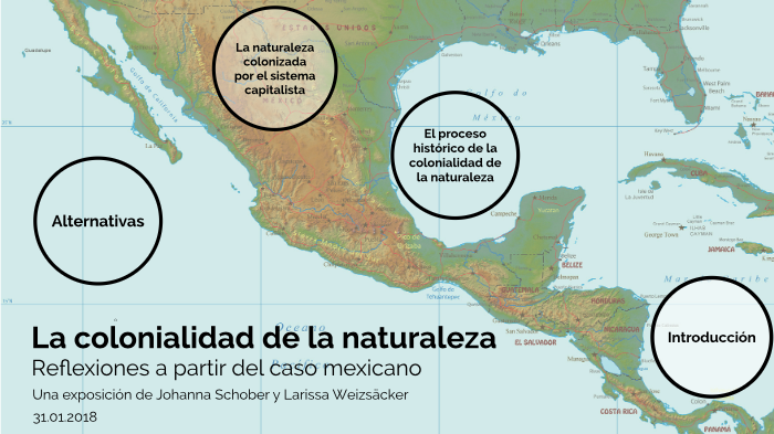 La colonialidad de la naturaleza by Johanna Schober on Prezi
