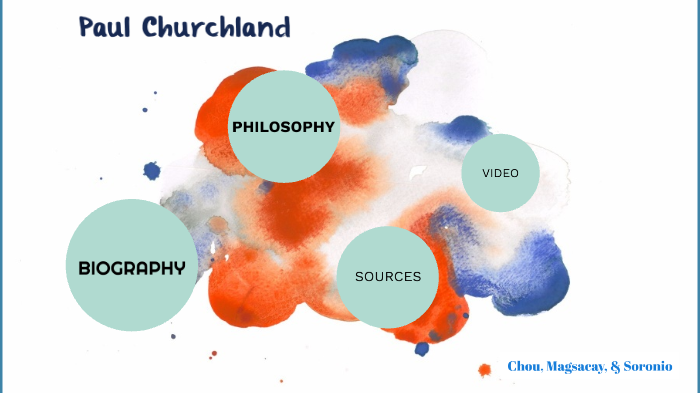 Paul Churchland by Jane Magsacay on Prezi