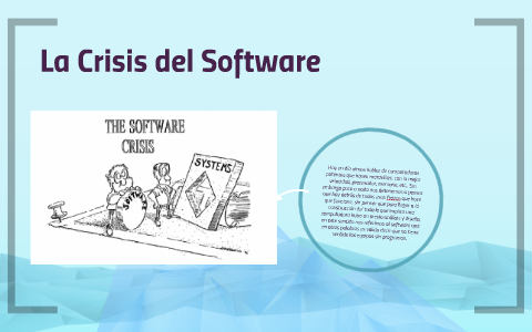 La Crisis del Software by Jhonnatan Felipe Sanchez Cortes on Prezi
