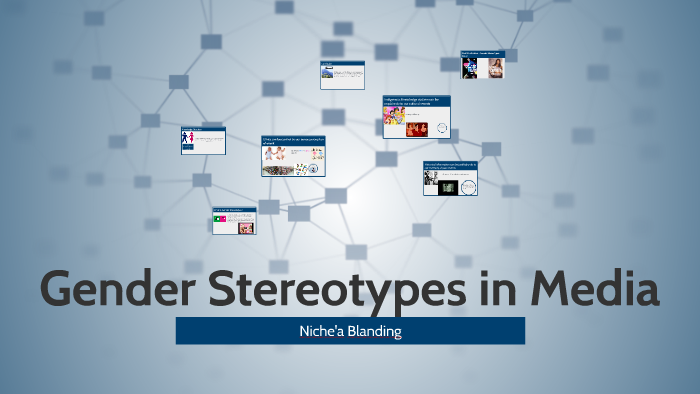 Gender Stereotypes in Media by nichea blanding