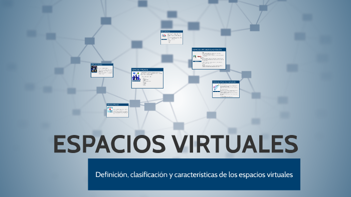 ESPACIOS VIRTUALES by LS FC on Prezi