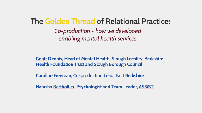 The Golden Thread of Relational Practice - coproduction in Slough by ...