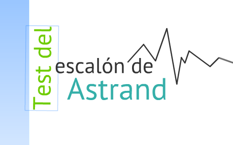 Test del escalon de astrand by Valeria Fuentes on Prezi