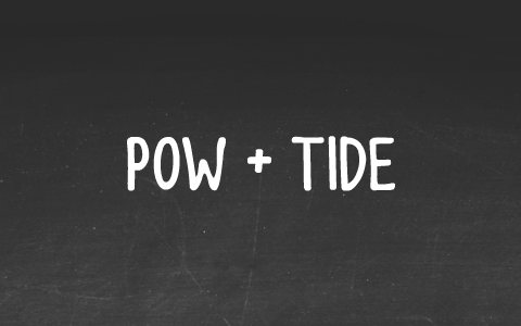 POW + TIDE by Amy Womack on Prezi