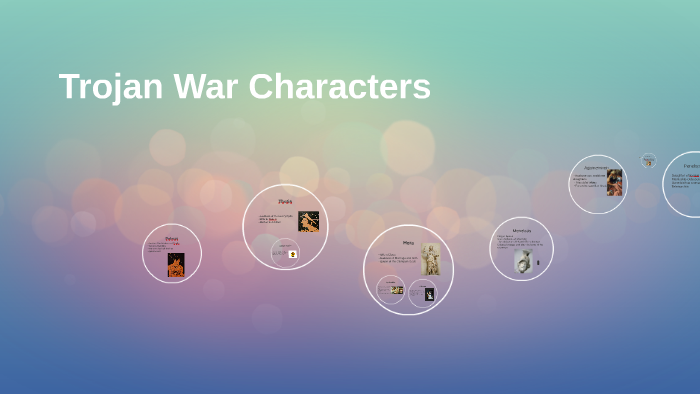 Trojan War Characters by Ellie Kennicott on Prezi
