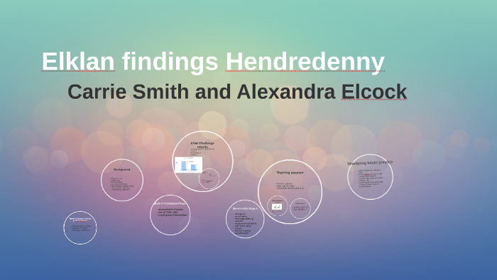 Elklan findings Hendredenny by Mrs Smith on Prezi