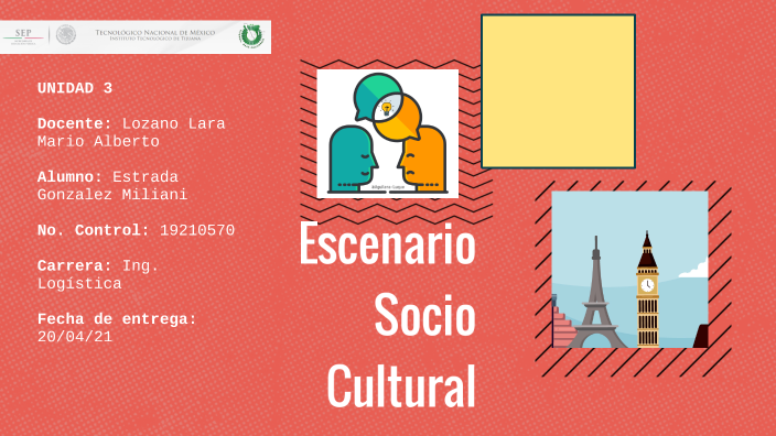 Escenario Socio Cultural by Miliani Estrada on Prezi