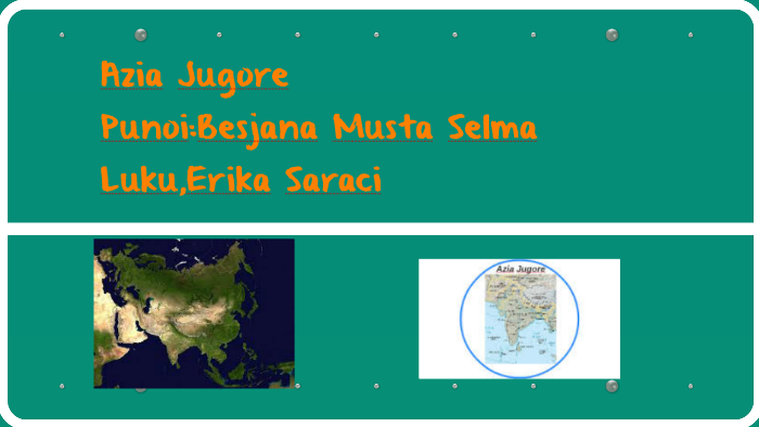 Azia Jugore by besjana musta on Prezi