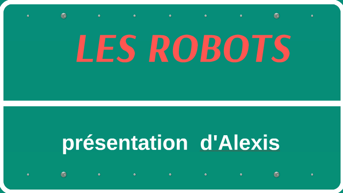 LES ROBOT d'Alexis bell by classe401 M.Normand
