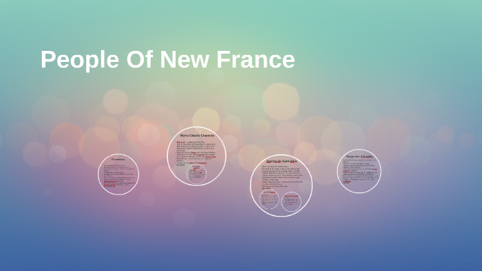 People Of New France by julie wilkes on Prezi