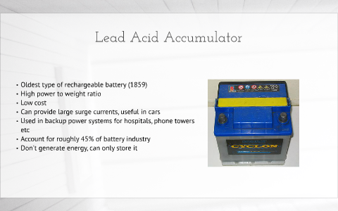 Lead Acid Accumulator by Jim Harley on Prezi