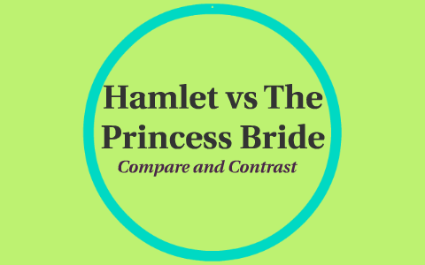 Hamlet vs The Princess Bride by Emma Marie on Prezi