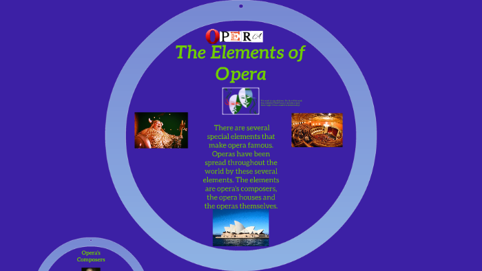 The Elements of Opera by Dhruv Kulkarni by Three Brownell on Prezi