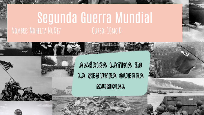 Segunda Guerra Mundial by Nohelia Nuñez on Prezi