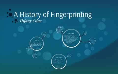 A History of Fingerprinting by Tiffany Cline on Prezi