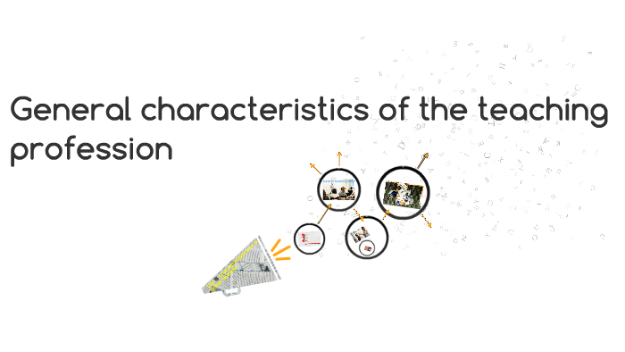 General characteristics of the teaching profession and its a by B A on ...