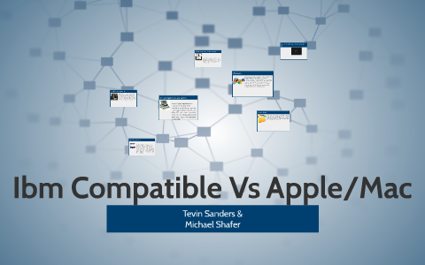 Ibm Compatible Vs Apple/Mac by on Prezi