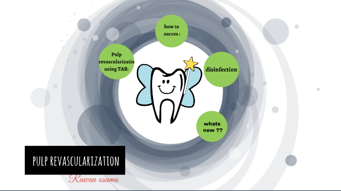 pulp revascularization by Mohamed Magdy Soliman on Prezi