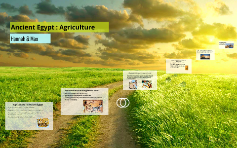 Ancient Egypt : Agriculture by Hannah Ryder on Prezi