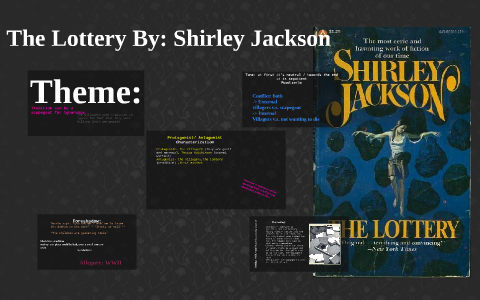The Lottery By: Shirley Jackson by Victoria Poyer on Prezi