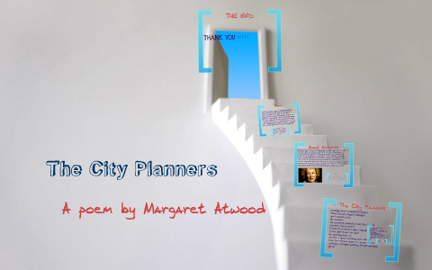 Margaret Atwood - The City Planners by Vfp Mara on Prezi