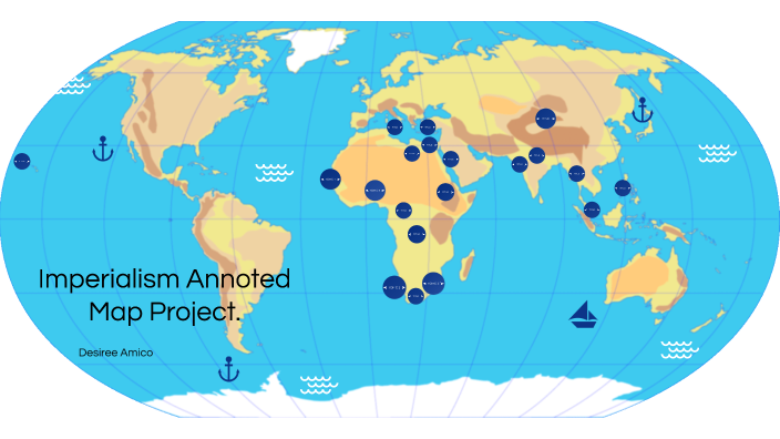 Imperialism Annotated Map Project by Desiree Amico on Prezi