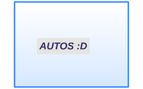 AUTOS :D by Franco Rizzato on Prezi