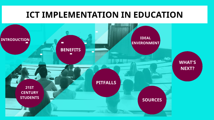 ICT Implementation in Education by Kirk Philip on Prezi