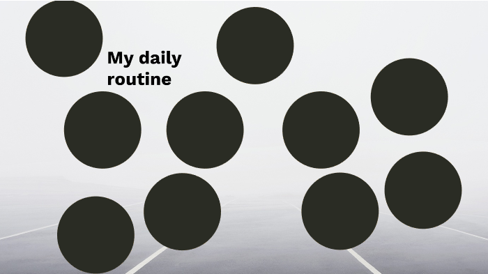 My Daily Routine by AndRes Rdz on Prezi