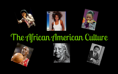 The African American Culture by Natalie Biddle on Prezi