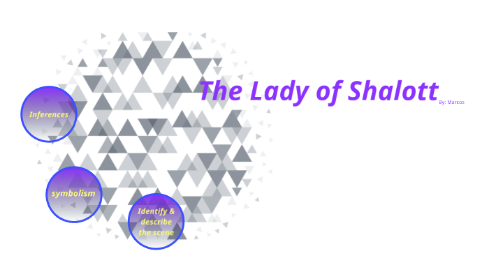 Mini project of lady of Shalott by marcos popoca on Prezi