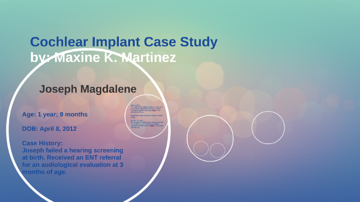 Cochlear Implant Case Study by Maxine Martinez on Prezi
