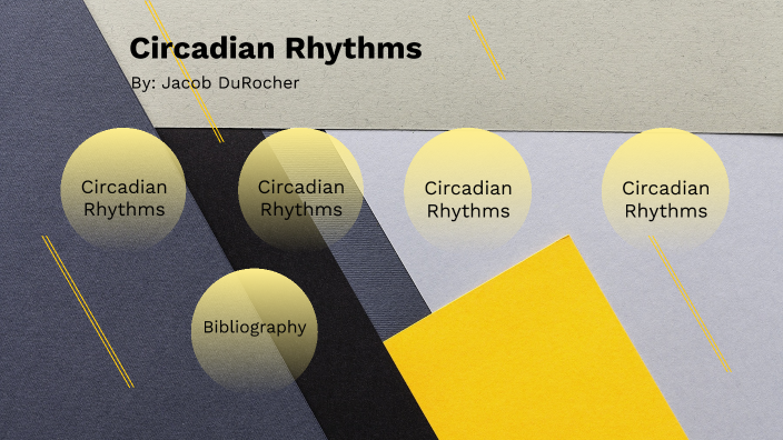 Circadian Rhythms by JACOB DUROCHER on Prezi