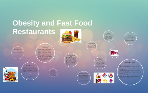 Obesity and Fast Food Restaurants by Carol Prewitt on Prezi