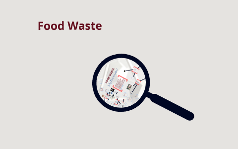 Food Waste by brooke persinger on Prezi