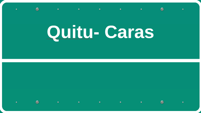 Quitu- Caras by Joao Jacome on Prezi