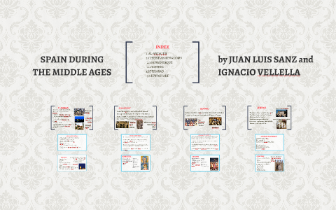 SPAIN DURING THE MIDDLE AGES by paco pepe on Prezi