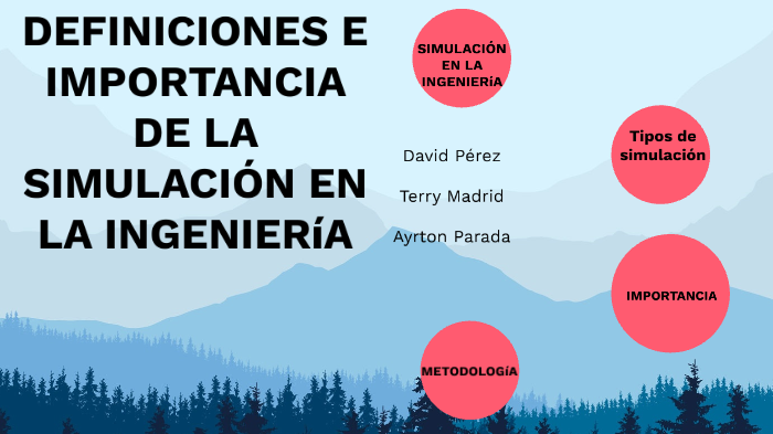 DEFINICIONES E IMPORTANCIA DE LA SIMULACIÓN EN LA INGENIERIA by Terry ...