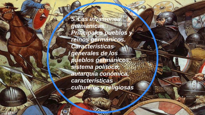 5. Las invasiones germánicas. Principales pueblos y reinos g by on Prezi