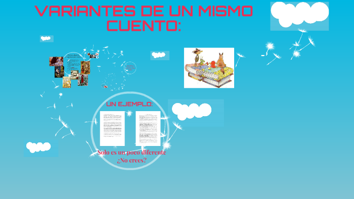 VARIANTES DE UN MISMO CUENTO: by Nancy Michaca on Prezi